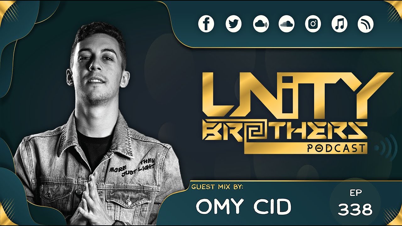 Unity Brothers Podcast #338 [GUEST MIX BY OMY CID] - YouTube