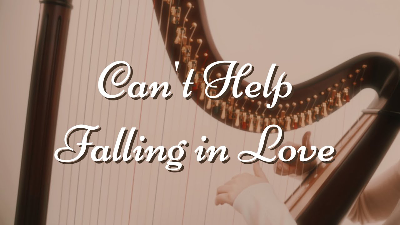 SOOTHING Harp Cover - Can't Help Falling In Love - Best Wedding Music ...