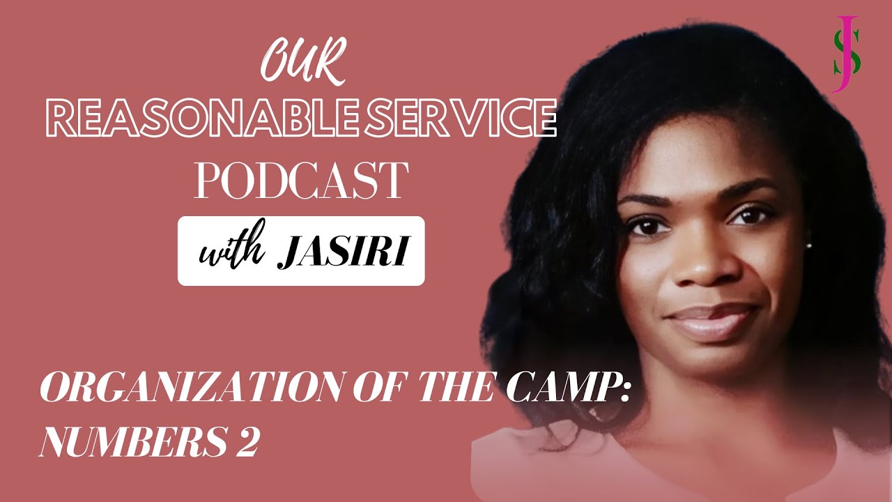 Organization of the Camp: Numbers 2 | with Jasiri - YouTube