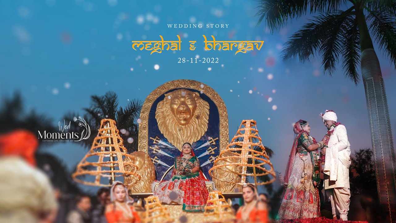MEGHAL + BHARGAV l BEST WEDDING HIGHLIGHT 2023 l WED MOMENTS l - YouTube