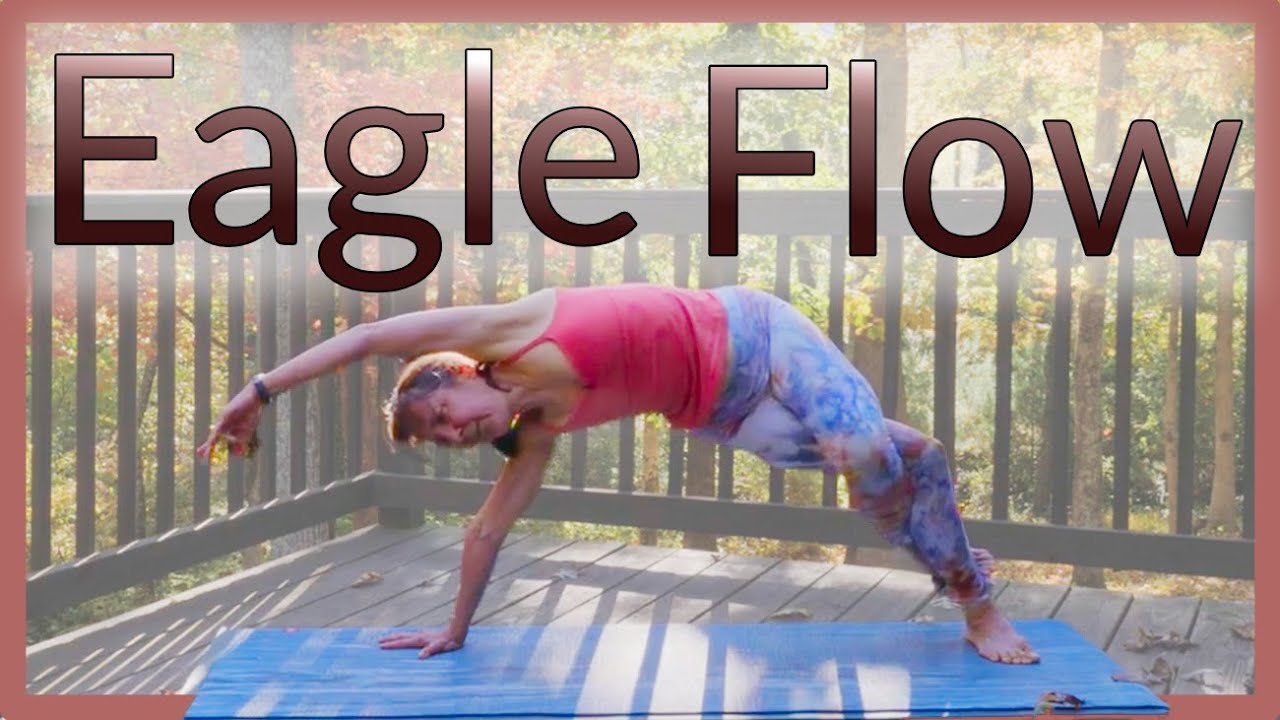 Eagle Yoga Flow - Feel Strength & Balance With the Power of the Eagle ...