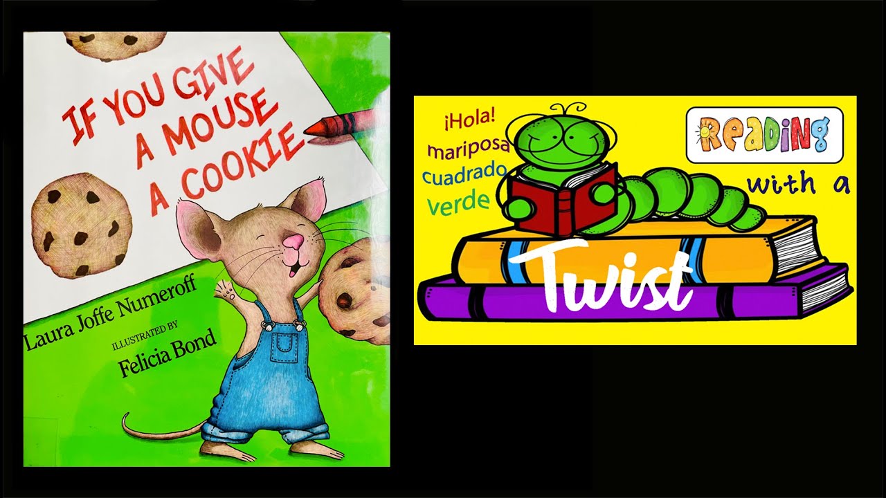 If You Give a Mouse a Cookie / Si le das una galletita a un ratón ...