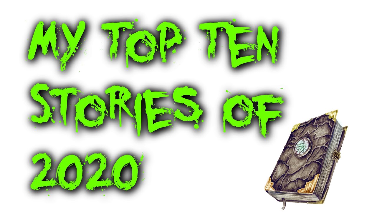 My Top Ten Stories from 2020 - YouTube
