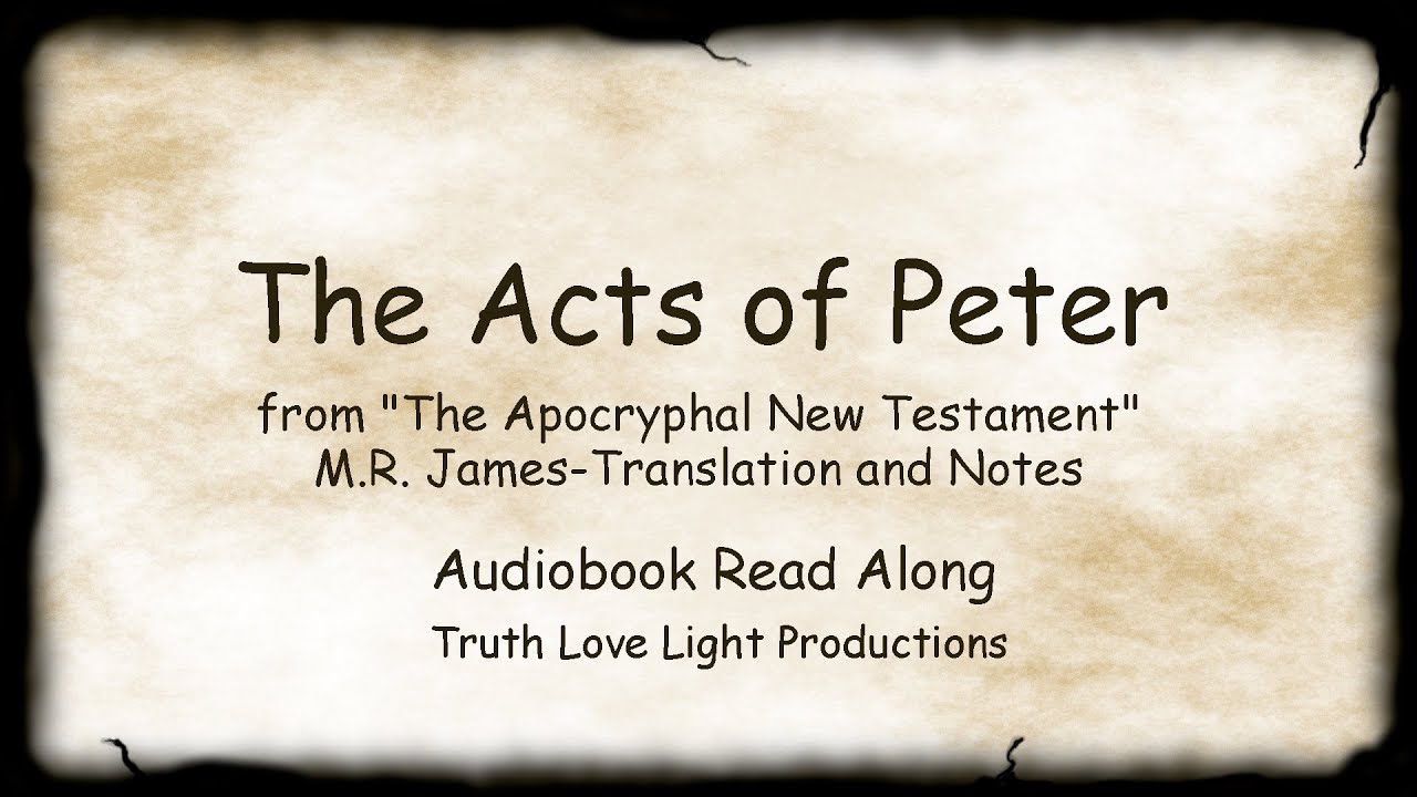 The Acts of Peter the Apostle... Audiobook Read Along. Significant ...