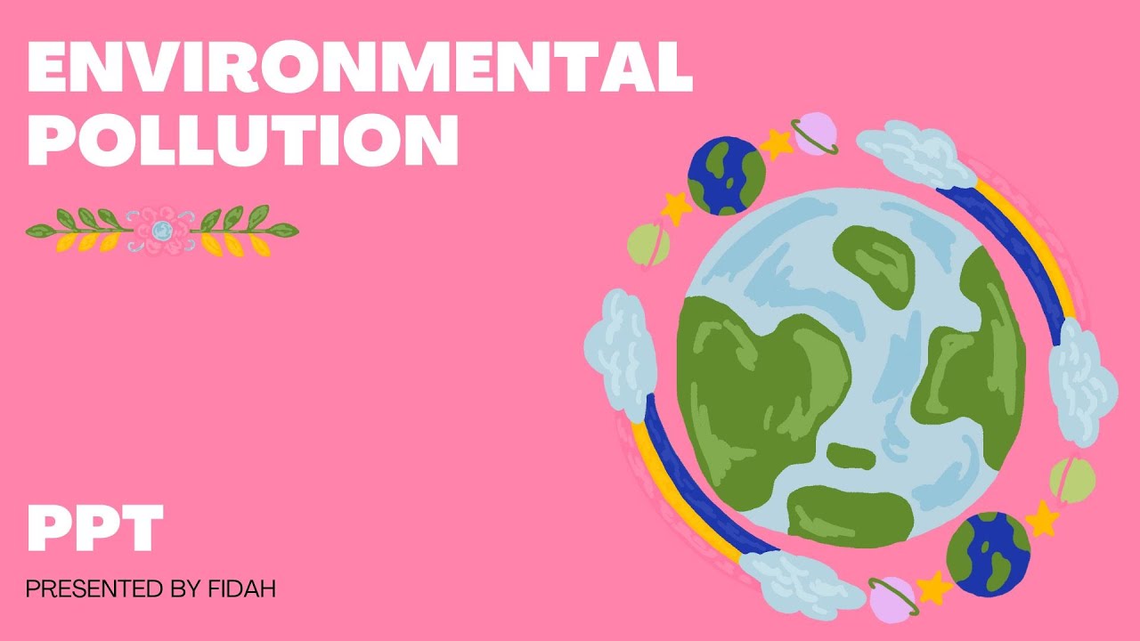 Types and Causes of Environmental Pollution (PPT) - YouTube