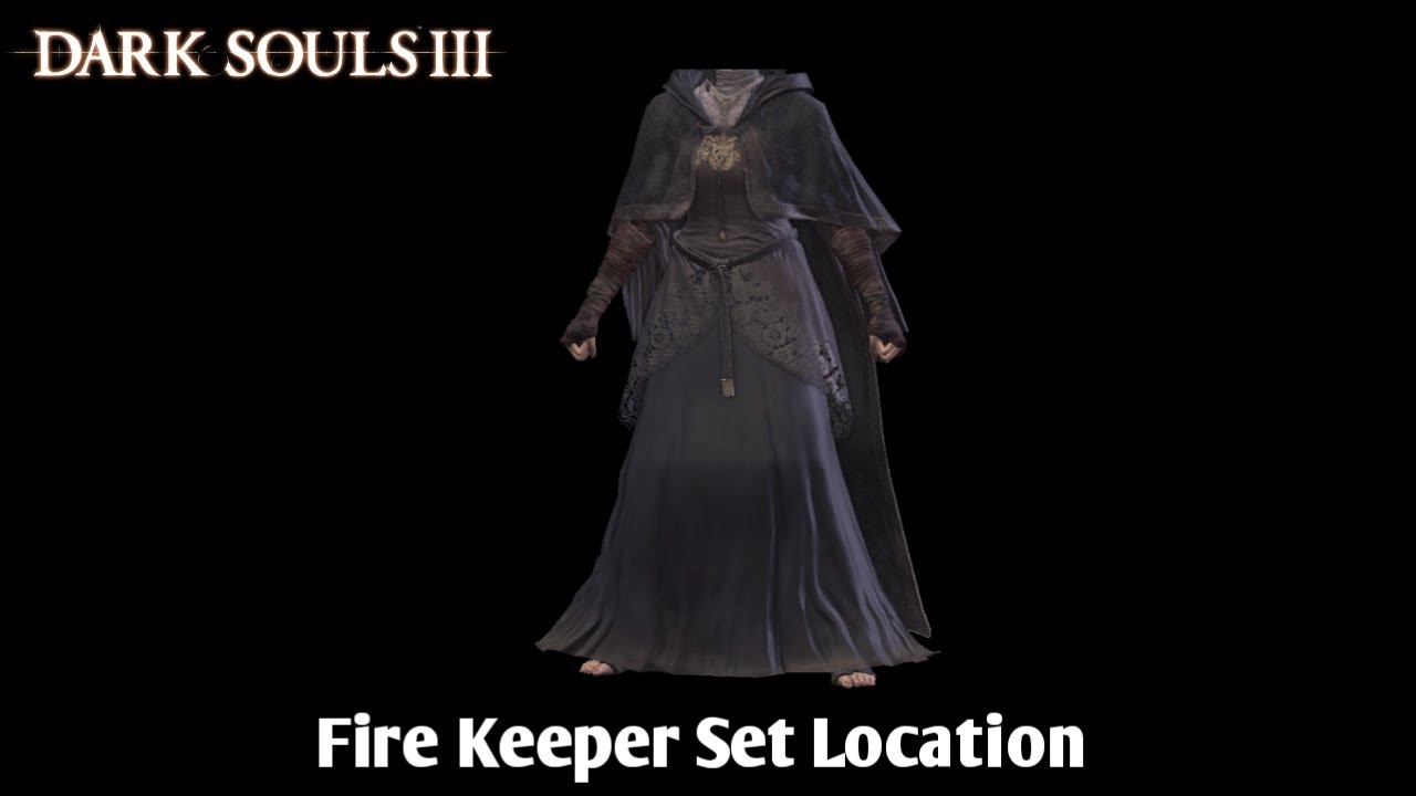 Fire Keeper set Location | Dark Souls 3 - YouTube