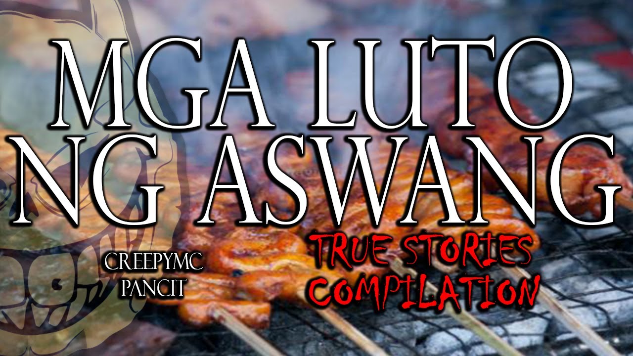 MGA LUTO NG ASWANG - TRUE HORROR STORIES - COMPILATION - YouTube