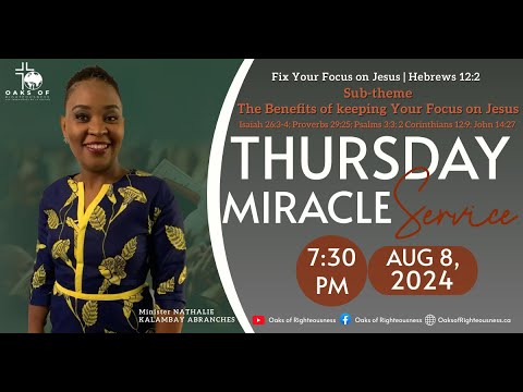 Thursday Miracle Service: The Benefits of Keeping Your Focus on Jesus ...