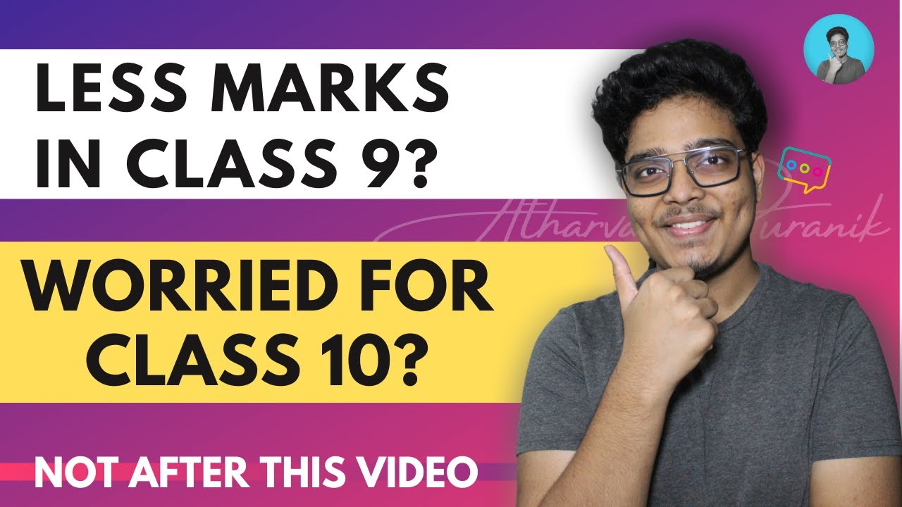 Less Marks in Class 9? | Worried For Class 10? | Score 95% in Class 10 ...
