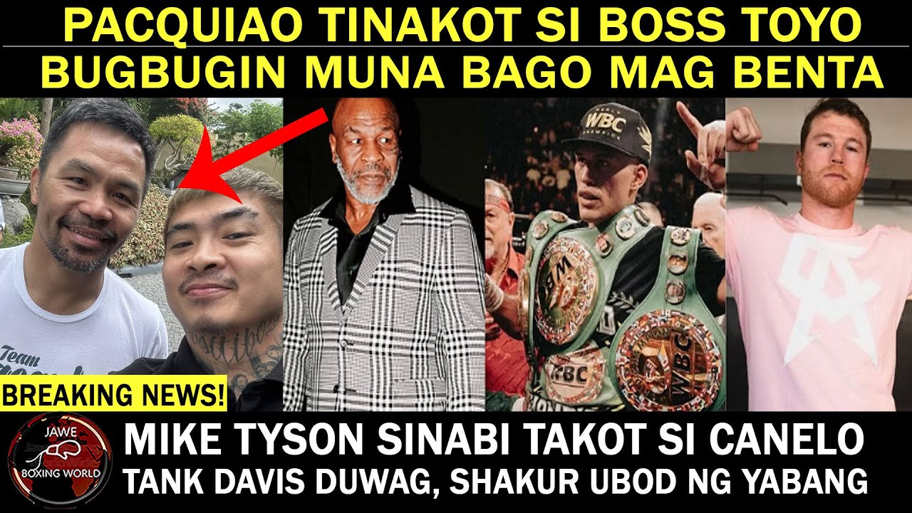 Pacquiao Gusto Bugbugin Si Boss TOY0 Bago Ibenta Sapatos,Mike Tyson ...