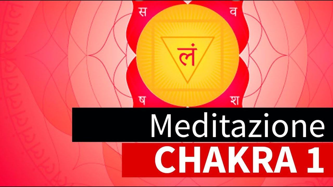Meditazione gratis: Muladhara, il primo chakra - YouTube