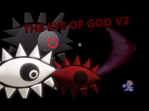 FNF THE EYE OF GOD V2 by @TheRealMyersTuber charted (600 subs special ...