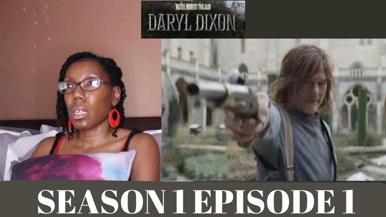 THE WALKING DEAD: DARYL DIXON 1x1 "L'AME PERDUE" REACTION - YouTube