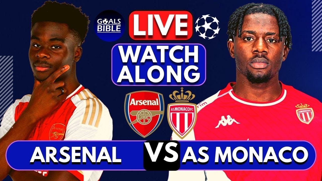 🔴ARSENAL vs AS MONACO LIVE | WATCHALONG | Full Match LIVE Today - YouTube