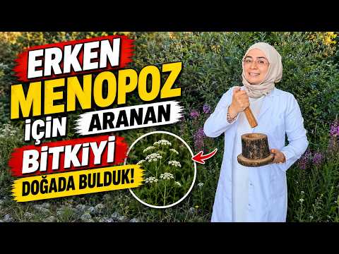 ERKEN MENOPOZ İÇİN ARANAN BİTKİYİ DOĞADA BULDUK! #fidanpesen #doğa #kadın #bitki