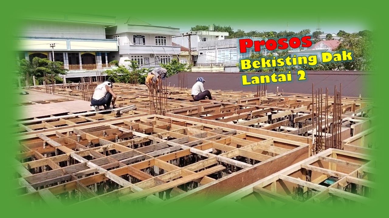 Cara pasang bekisting DAK Lantai 2 Hemat dan irit menggunakan papan les ...