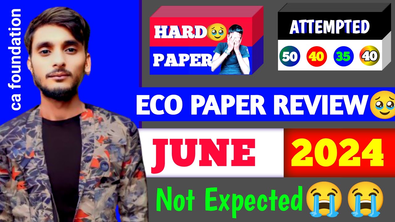 ECONOMICS PAPER REVIEW- JUNE 2024 CA FOUNDATION EXAM - YouTube