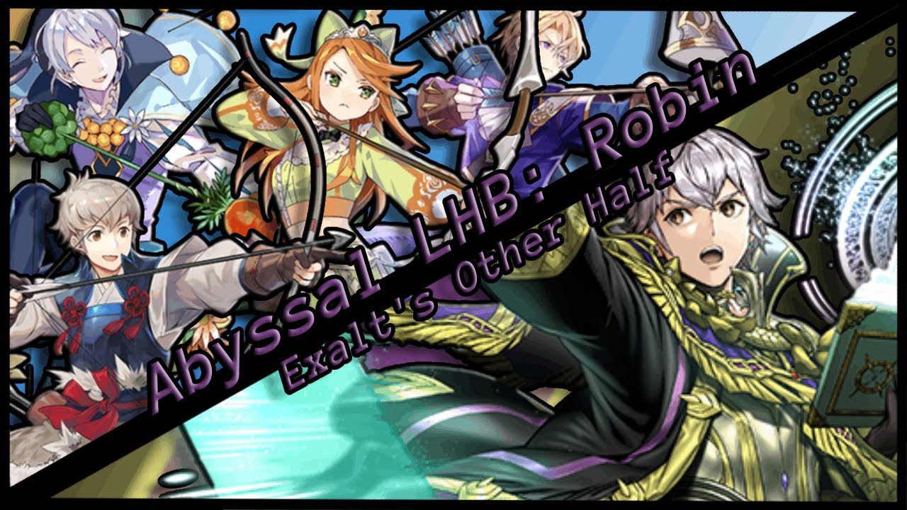 [FEH] - Team Whitecap Vs. Abyssal LHB Robin: Exalt's Other Half - YouTube