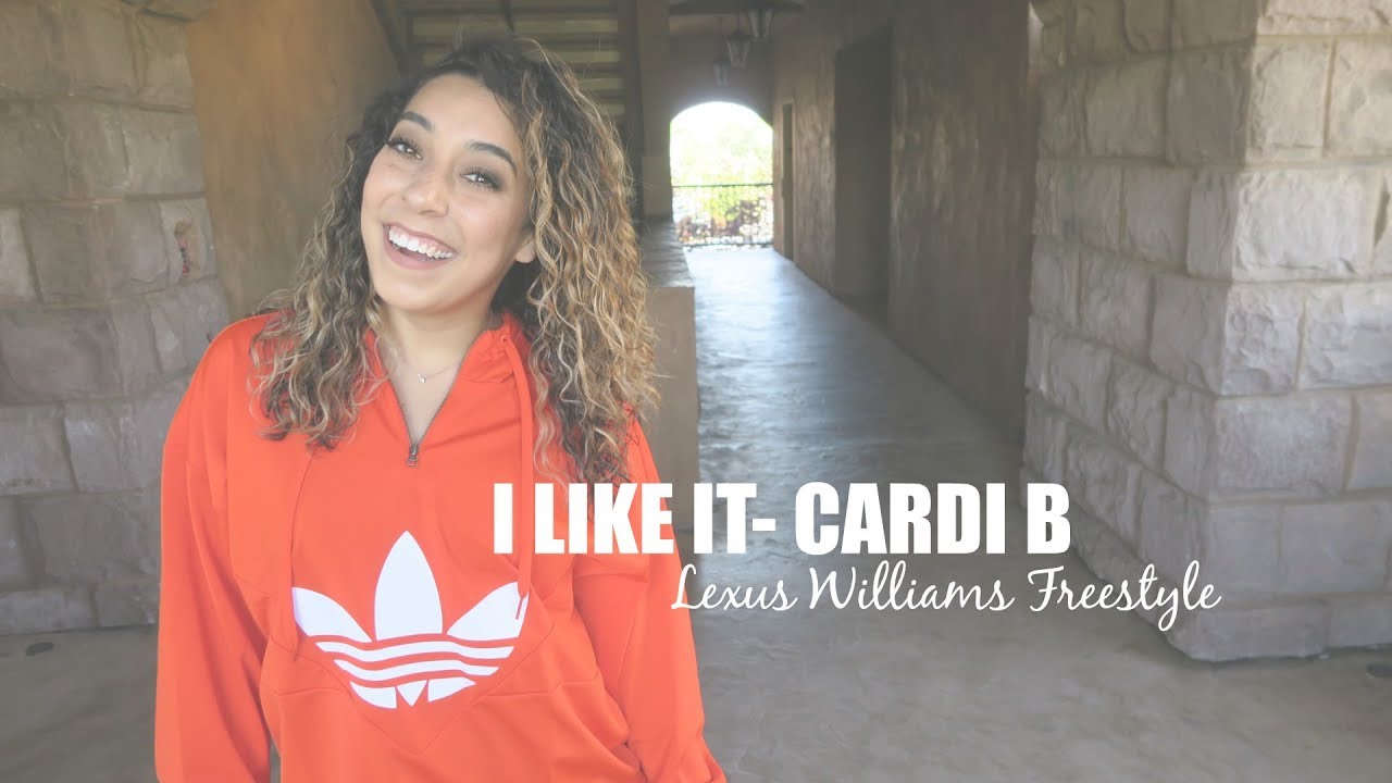 I LIKE IT @CardiB | Lexus Williams Freestyle - YouTube