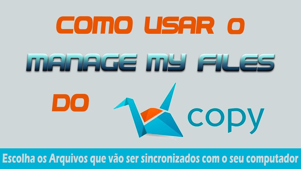 Como Usar o Manage My Files do Copy [DESCONTINUADO] - YouTube