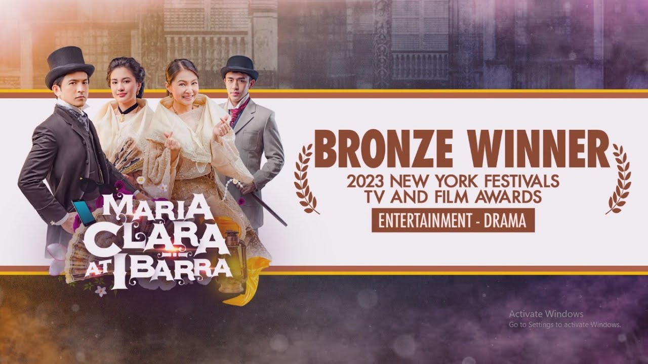 Maria Clara at Ibarra, wagi ng Bronze Award sa 2023 New York Festivals ...