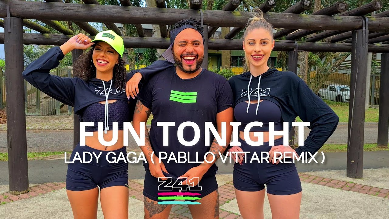 FUN TONIGHT - Lady Gaga ( Pabllo Vittar Remix ) | Coreografia Cia Z41 ...