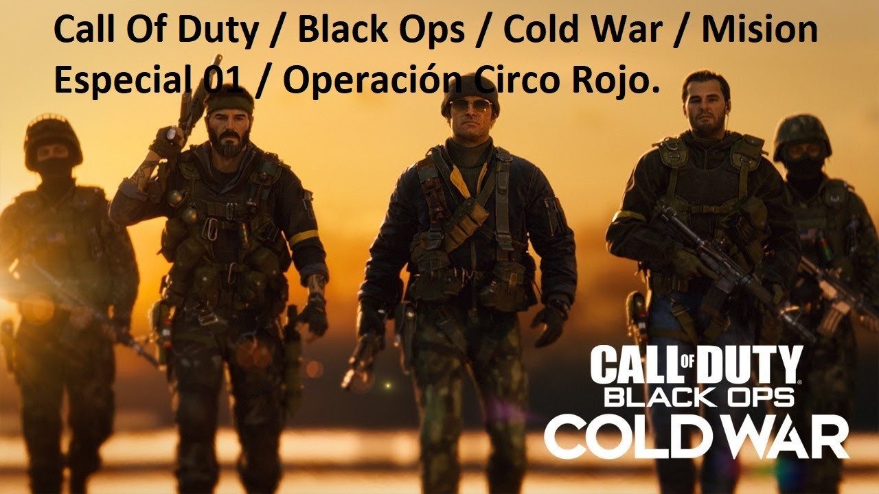 Call Of Duty / Black Ops / Cold War / Mision Especial 01 / Operación Circo Rojo. - YouTube