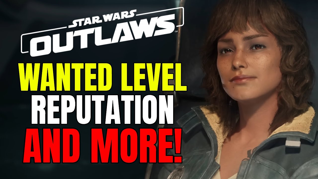 Star Wars Outlaws Gets A BUNCH OF New Details | Wanted System ...
