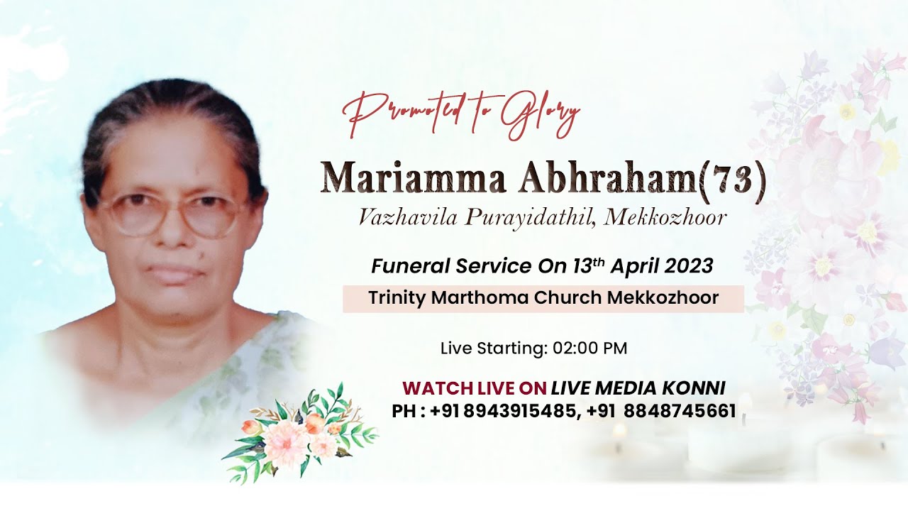 Mariamma Abhraham (73) |Vazhavila Purayidathil Mekkozhore |Funeral ...