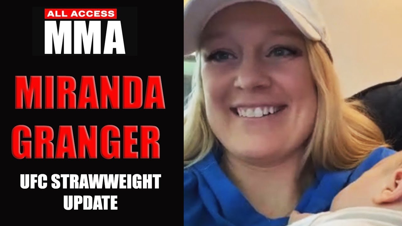 UFC strawweight & new mom Miranda Granger targeting summer 2022 return ...