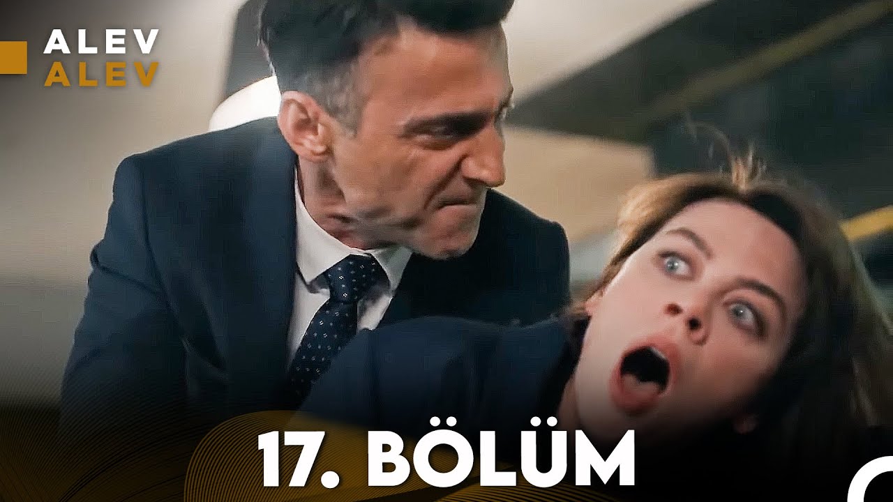 Alev Alev 17. Bölüm - YouTube