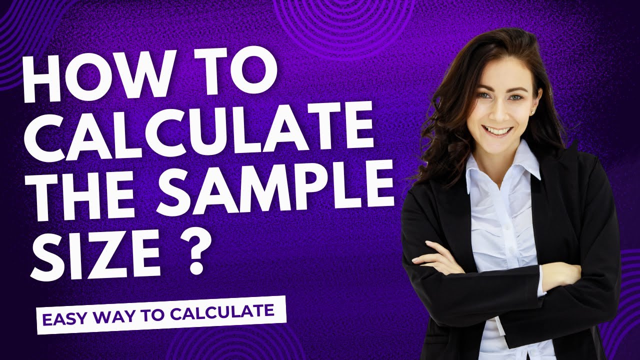 How to Calculate The Sample size ? | Sample Size Calculation For ...