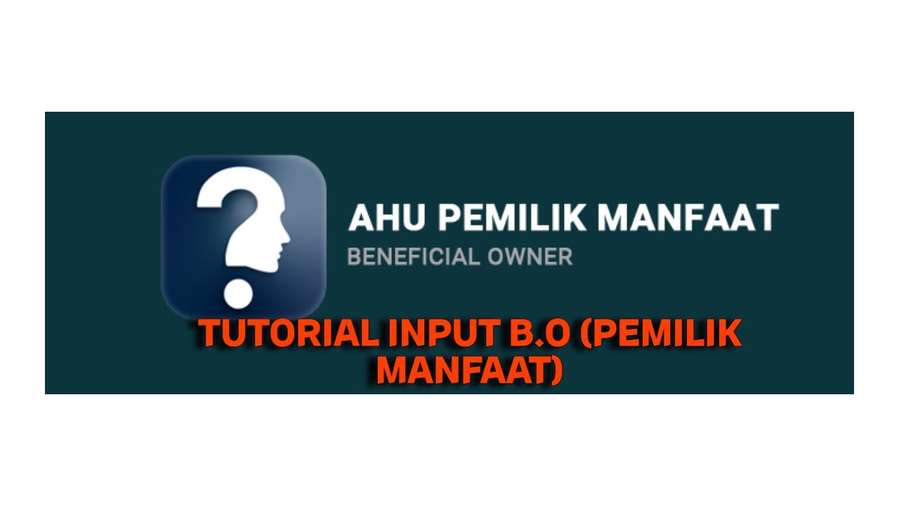 Tutorial Cara Pendaftaran Pemilik Manfaat (Beneficial Owner) - YouTube