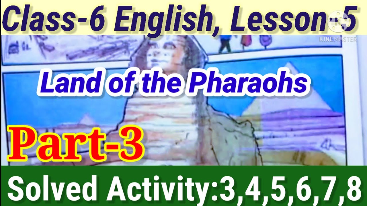 Class 6 English Lesson 5 Land of the Pharaohs Solved Activity || - YouTube