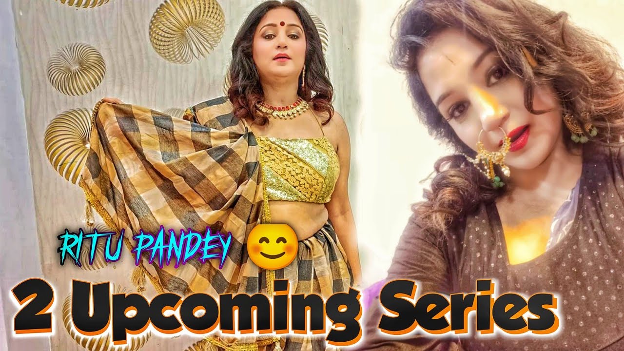 She Is Back | 2 Upcoming Series Of Ritu Pandey 😍 | Showx OTT And One ...