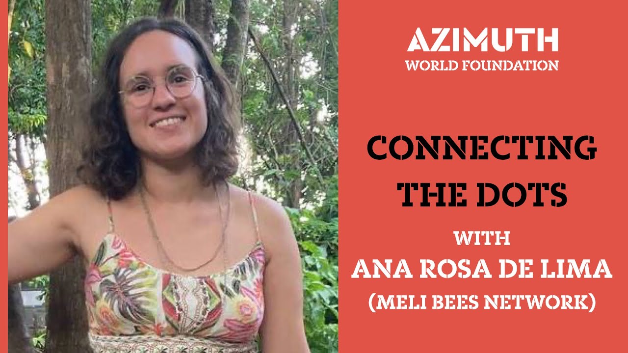Connecting the Dots with Ana Rosa de Lima (Meli Bees Network) - YouTube