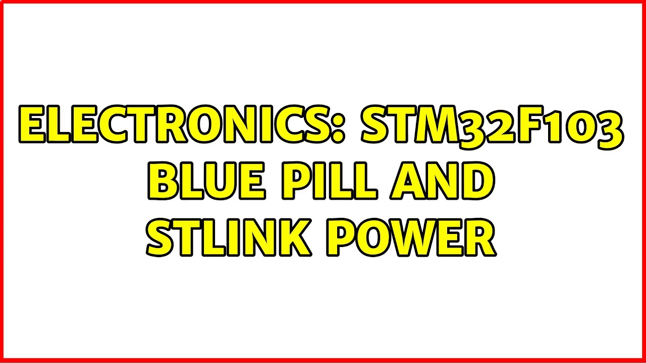 Electronics: Stm32f103 blue pill and stlink power - YouTube