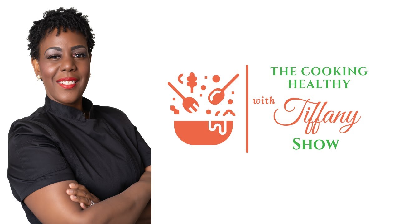 S2:E7 Cooking Healthy with Tiffany with Guest Chef Beee - YouTube