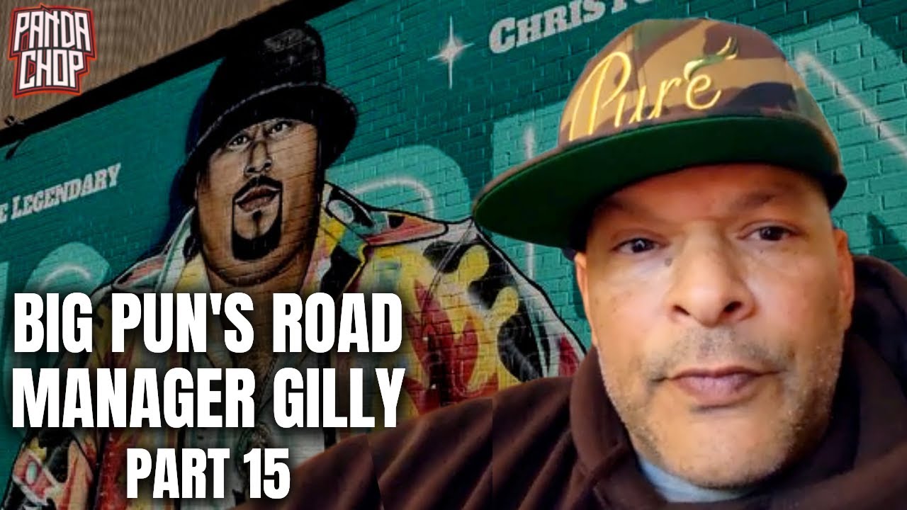 Big Pun's Road Manager Gilly Talks Losing Friends In Hip Hop [Part 15 ...