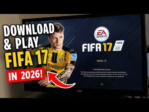 How To Download & Play FIFA 17 in 2026