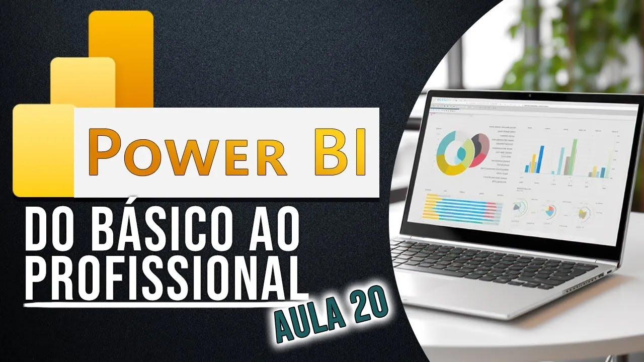 Aula 20 - Curso de Power BI - Do Básico ao Profissional - YouTube