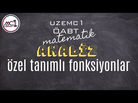 |ÖZEL TANIMLI FONKSİYONLAR|  ÖABT MATEMATİK/ANALİZ