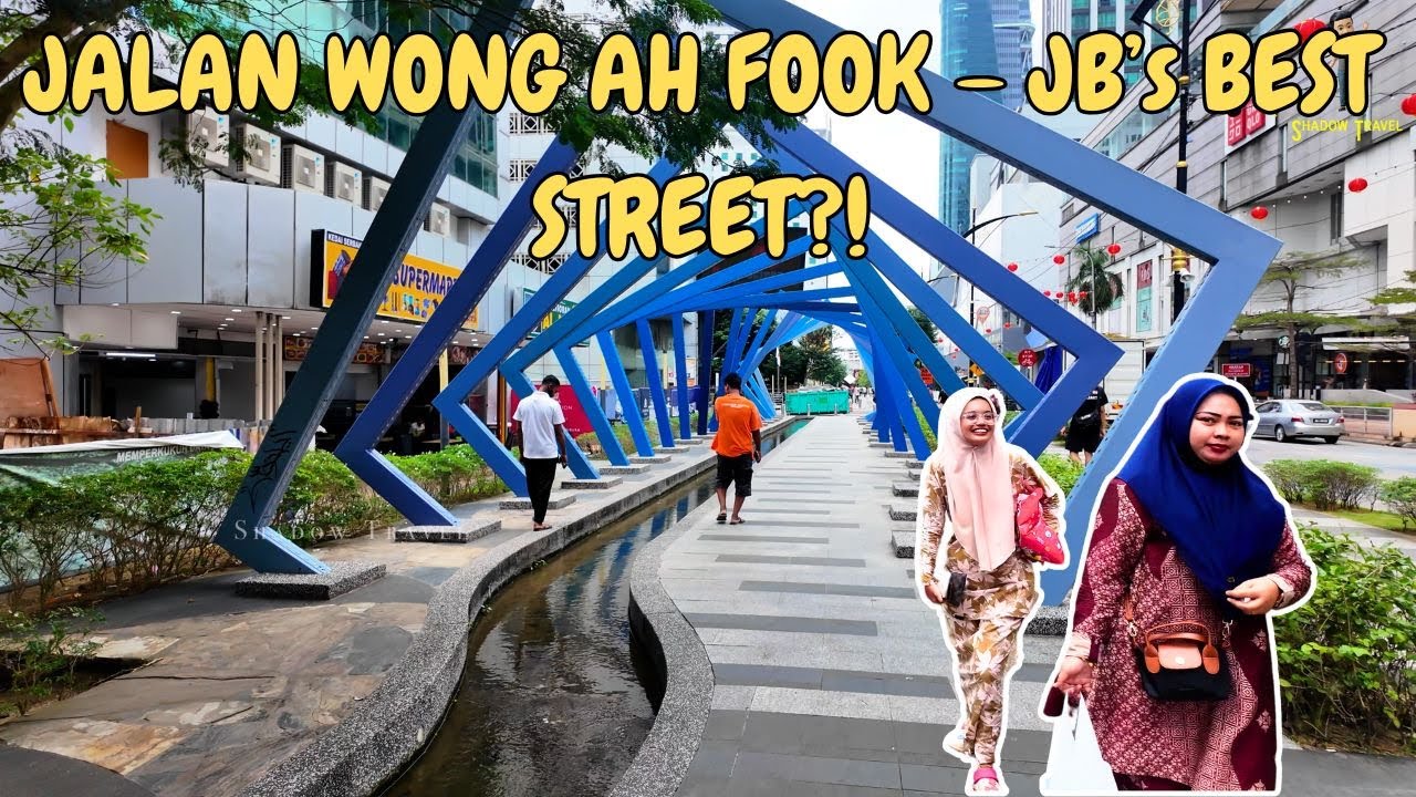 Jalan Wong Ah Fook: The Best Street in the Johor Bahru? - YouTube