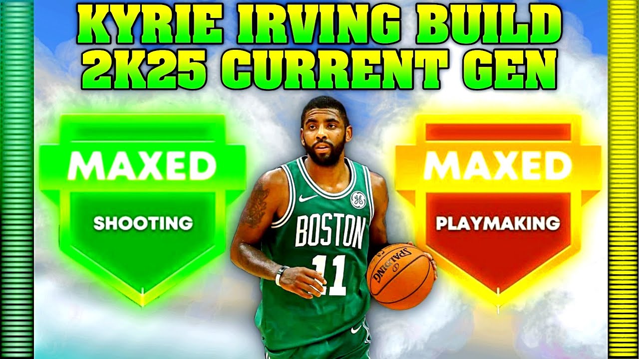 *Current Gen* Kyrie Irving Build 2k25!!! Best Kyrie Build for NBA 2k25 ...