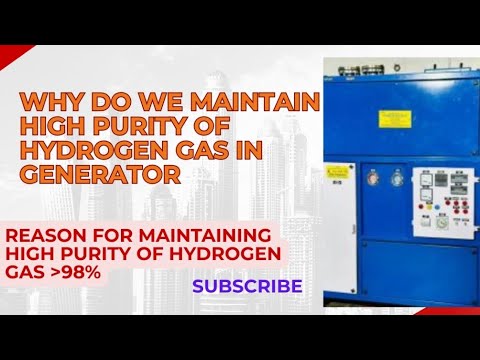 REASON FOR MAINTAINING HIGH PURITY OF HYDROGEN GAS IN GENERATOR|PURITY ...