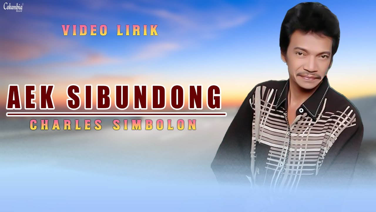 Charles Simbolon - Aek Sibundong (Official Video Lirik) - YouTube
