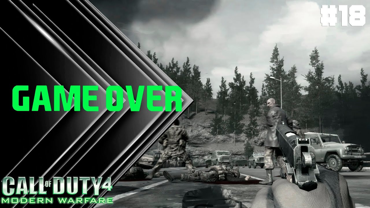 GAME OVER! | CALL OF DUTY 4 MODERN WARFARE #18 - YouTube