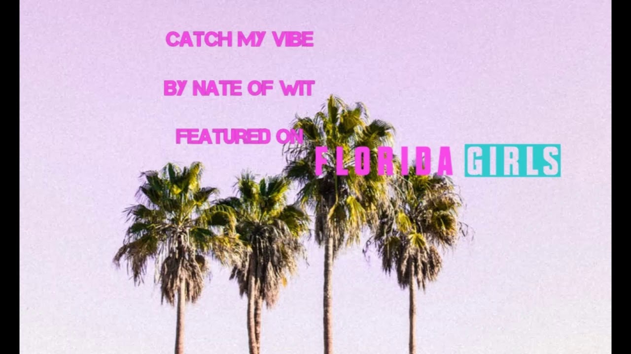 Nate of Wit - Catch My Vibe - YouTube