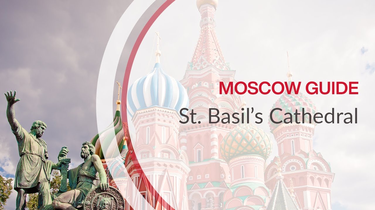 Moscow Guide - St. Basil's Cathedral - YouTube