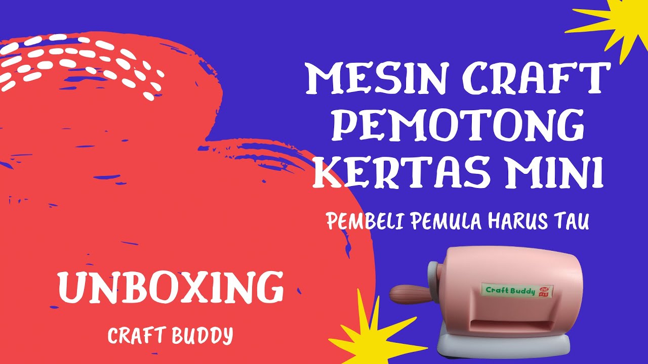 UNBOXING CRAFT BUDDY MINI DIE MACHINE FOR SCRAPBOOKING AND EXPLOISON ...